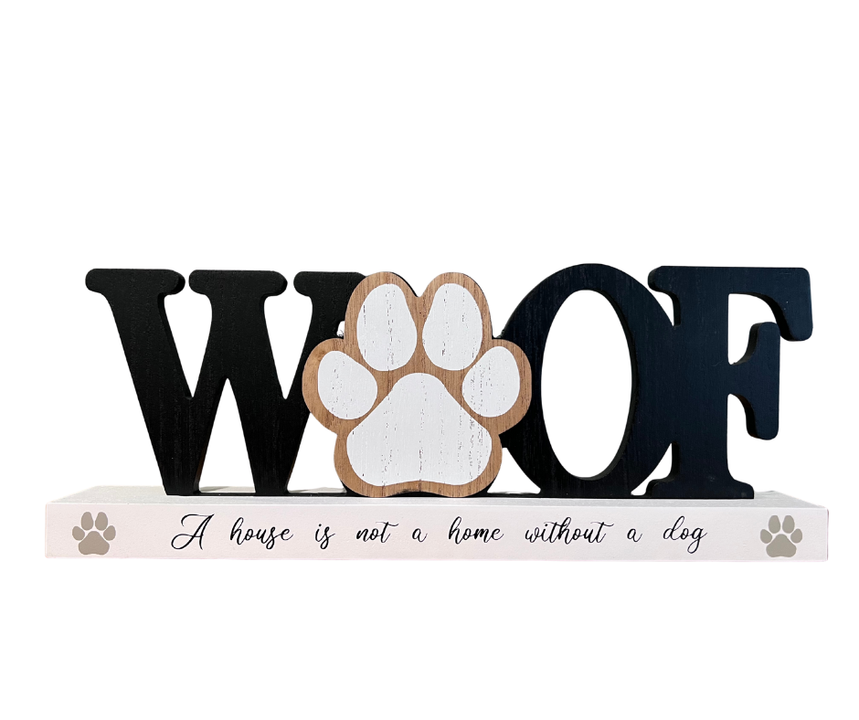 WOOF “A HOUSE IS NOT A HOME” WOODEN SIGN – rawsomelyhealthypets